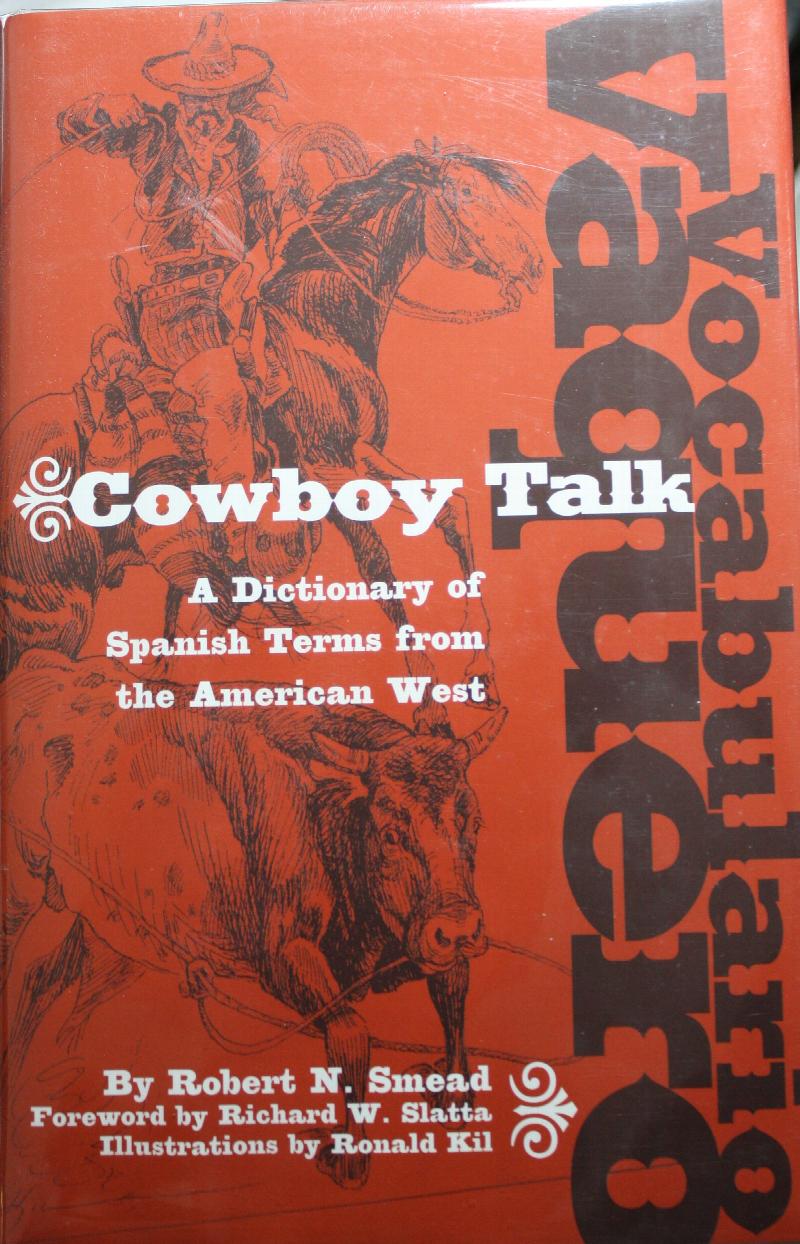 Vocabulario Vaquero / Cowboy Talk A Dictionary of Spanish Terms From ...