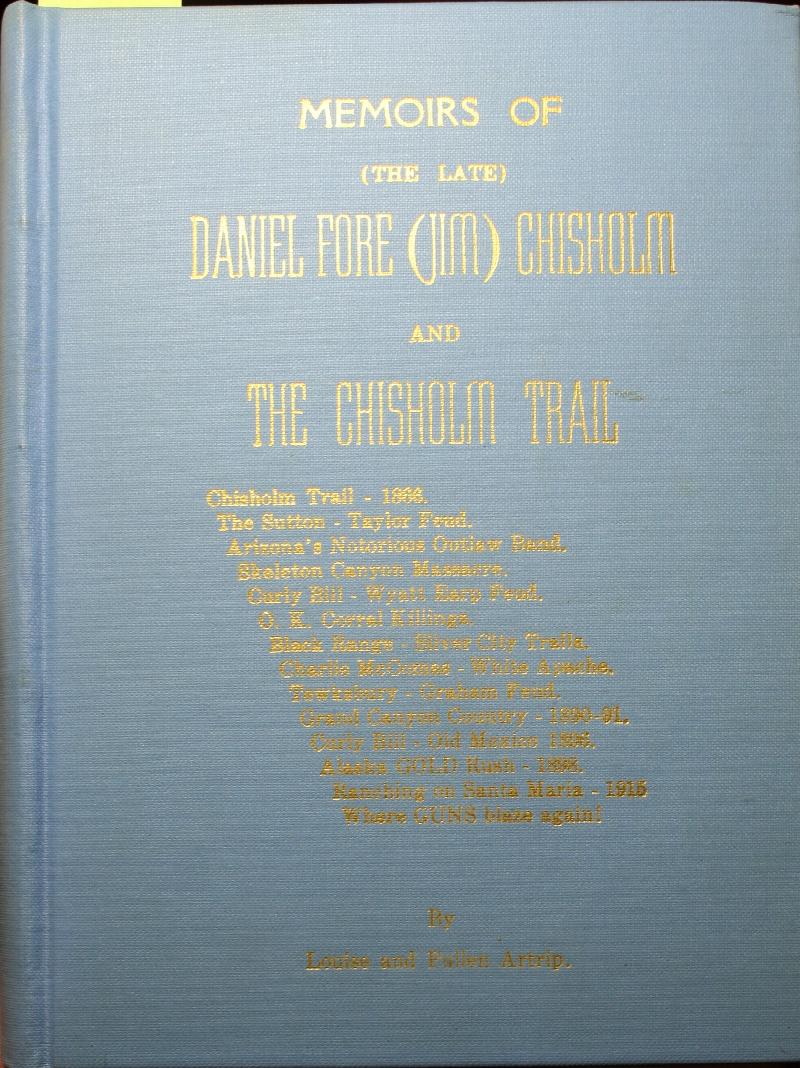 Memoirs of Daniel Fore (Jim) Chisholm and The Chisholm Trail