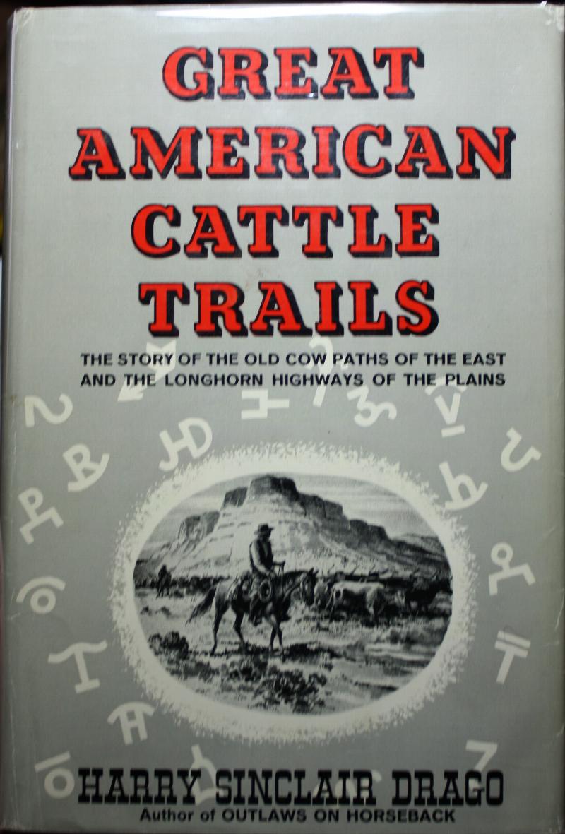 Great American Cattle Trails The Story of the Old Cow Paths of the East ...
