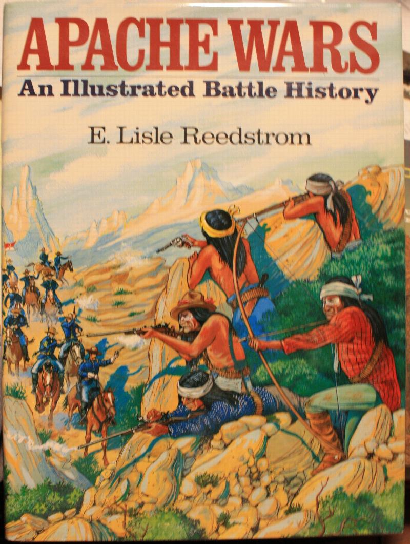 Apache Wars An Illustrated Battle History