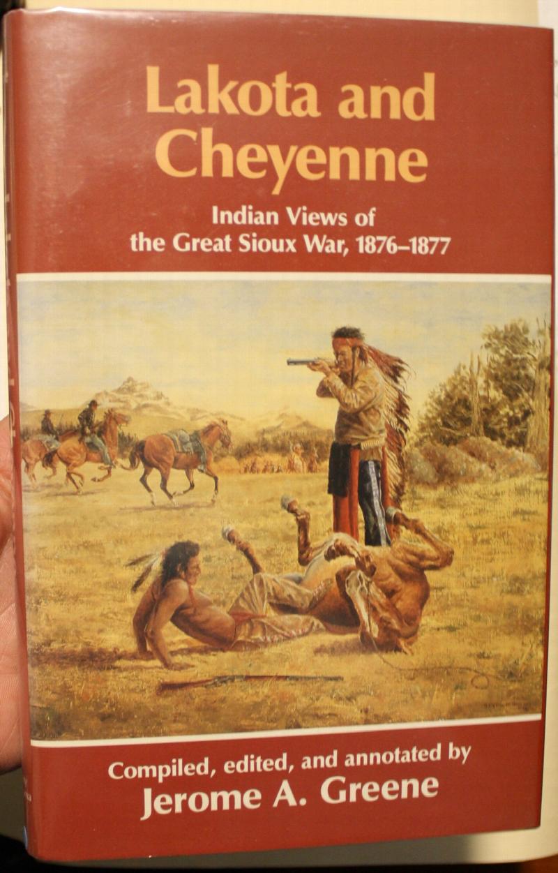 Lakota and Cheyenne Indian Views of the Great Sioux War 1876-1877