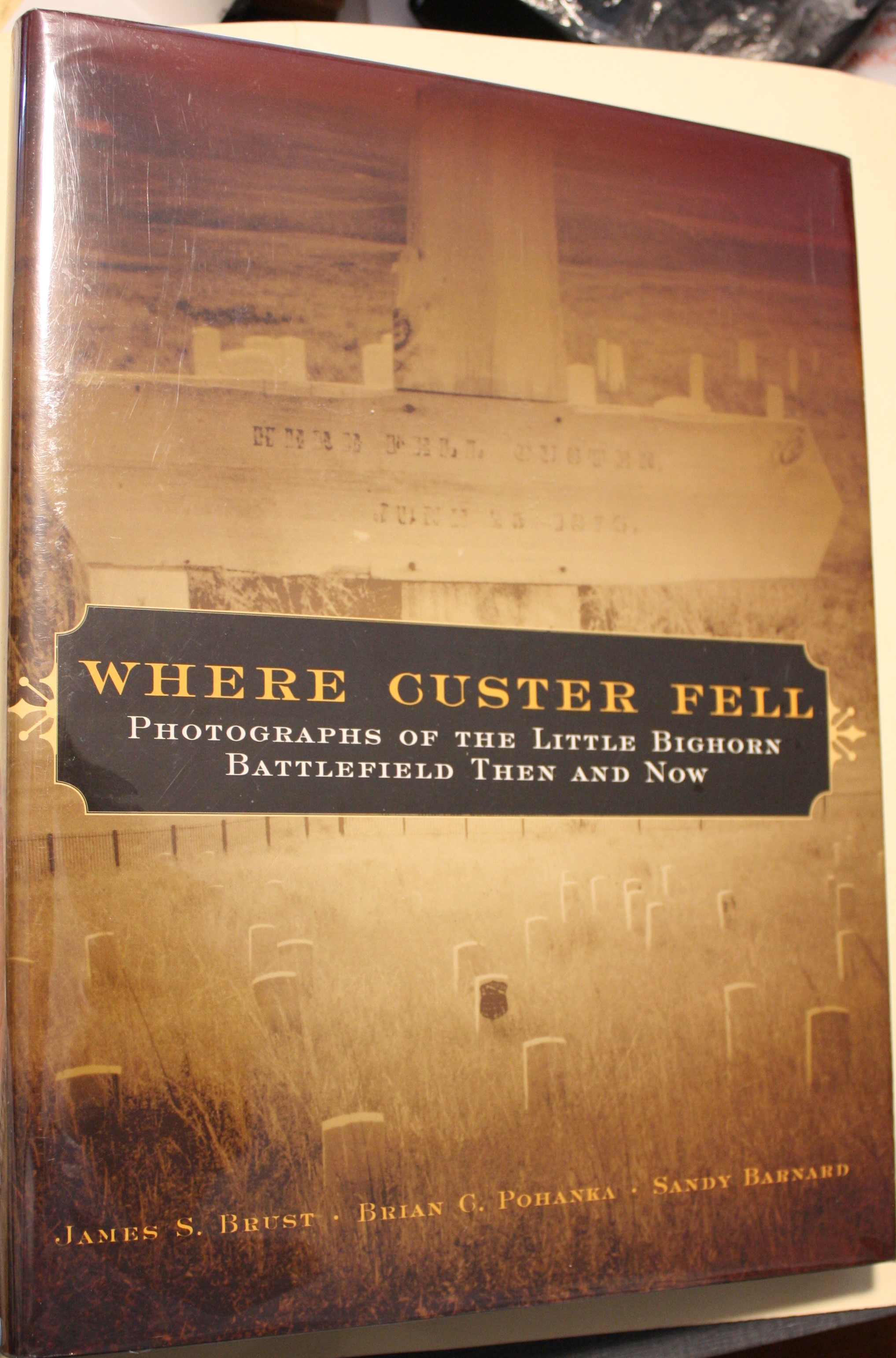 Where Custer Fell Photographs of the Little Bighorn Battlefield Then ...